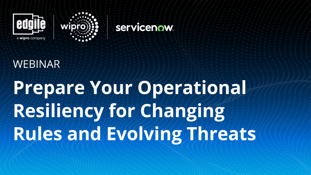 Prepare Your Operational Resiliency For Changing Rules and Evolving ...